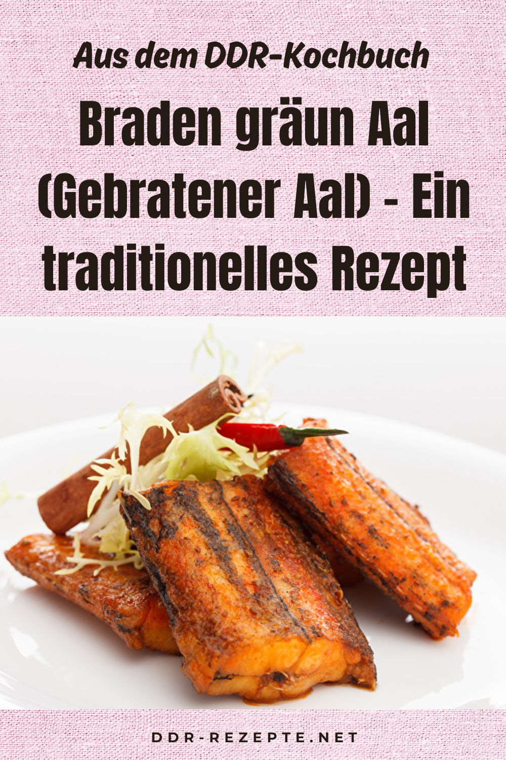 Braden gräun Aal (Gebratener Aal) – Ein traditionelles Rezept